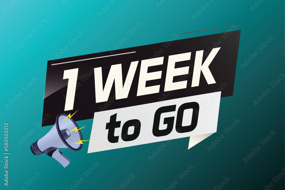 1 week to go word concept vector illustration with megaphone and 3d ...