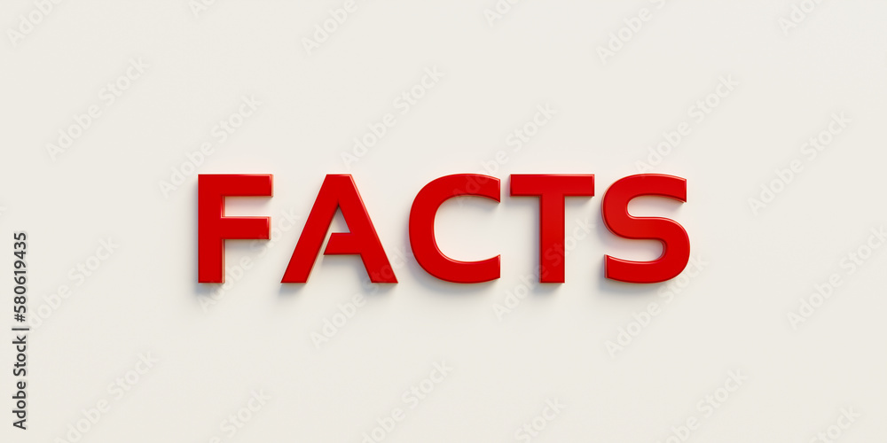Facts. Banner, sign in red capital letters and the word facts. Accuracy, truth, scrutiny ...