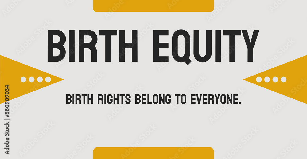 Birth equity: Equal access to safe and respectful birth experiences ...