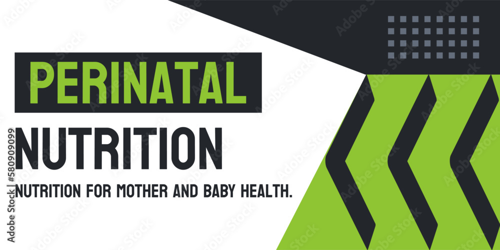 Perinatal nutrition: The importance of healthy eating during pregnancy ...