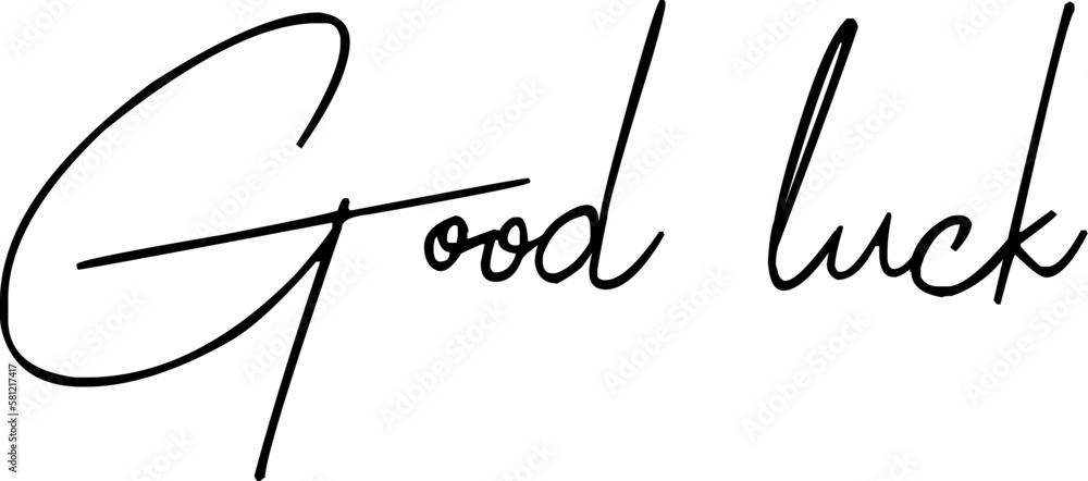 Good luck black text. Good luck handwritten font. Good luck vector text ...