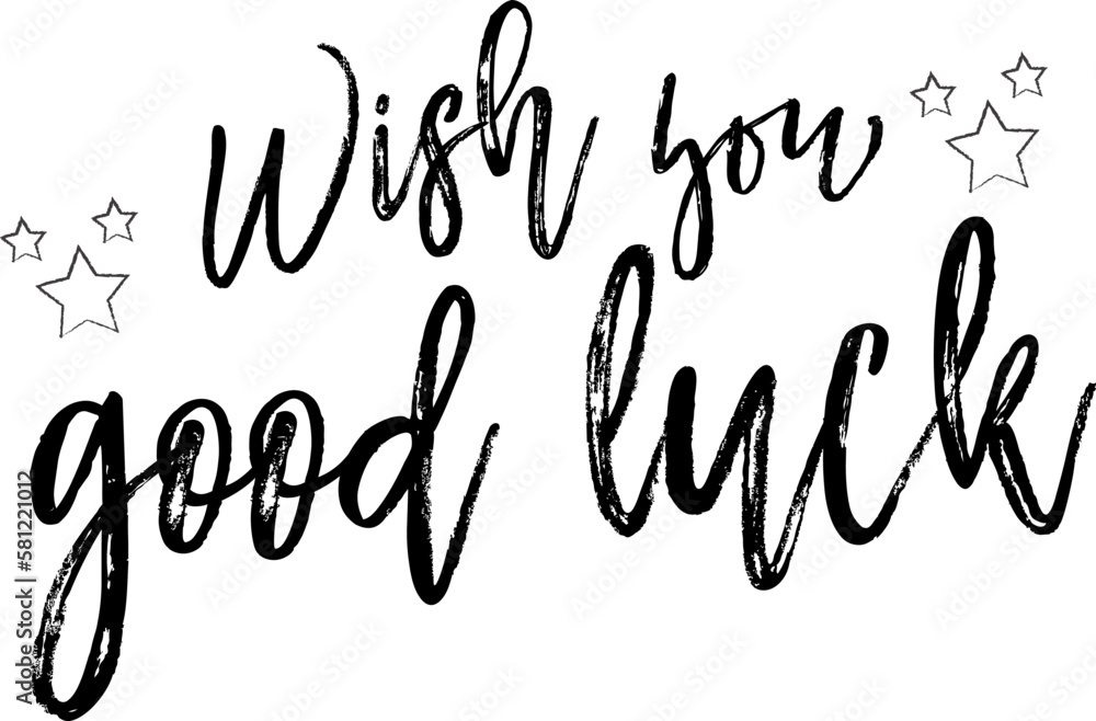Wish you good luck black text. Wish you good luck black handwritten ...