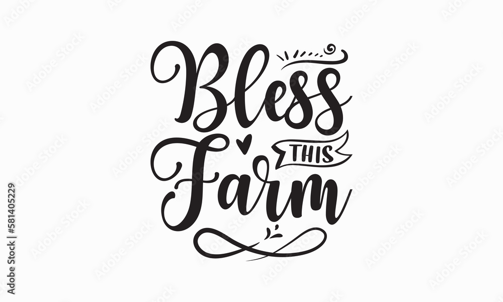 Bless this farm - Farm Life T-Shirt Design, Modern calligraphy, Cut ...
