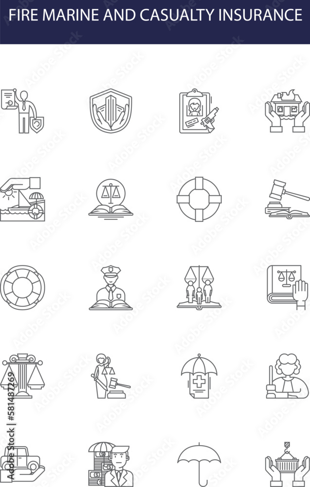 Fire marine and casualty insurance line vector icons and signs ...