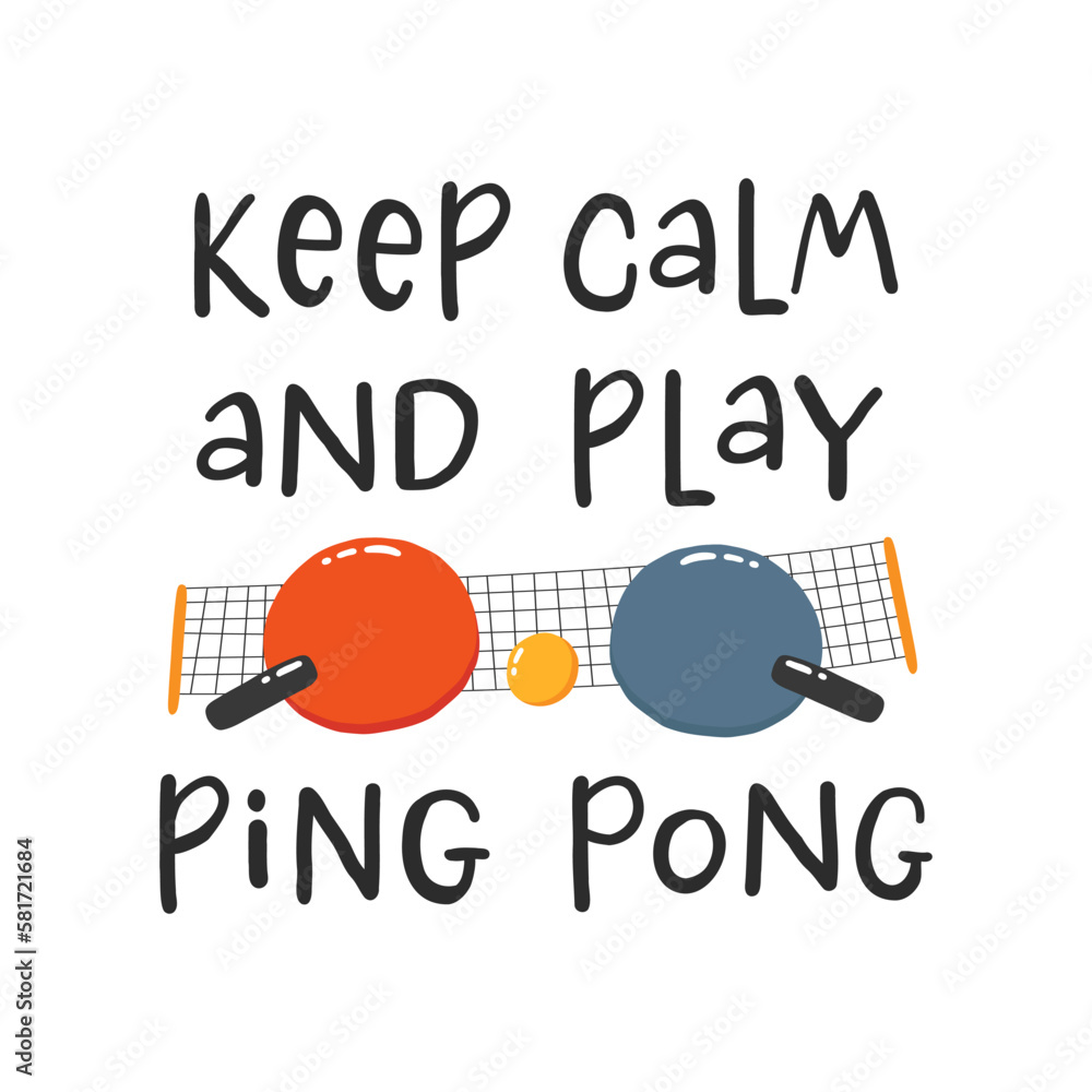 Ping pong slogan. Hand drawn illustration with typography. Racket ...