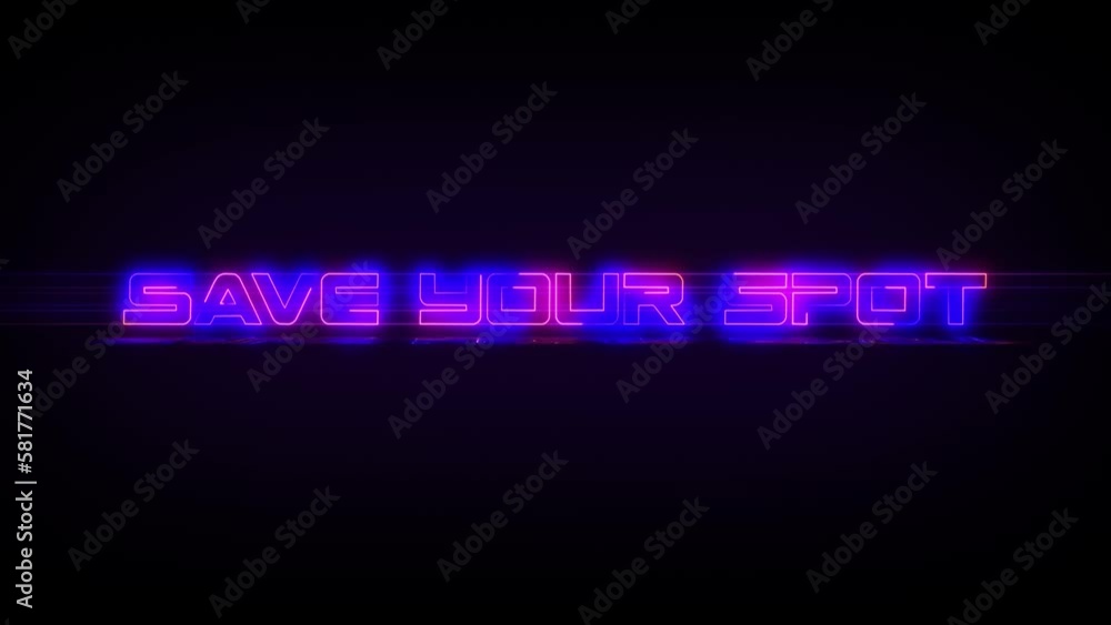 Flashing SAVE YOUR SPOT electric blue and pink neon Sign flashing on ...