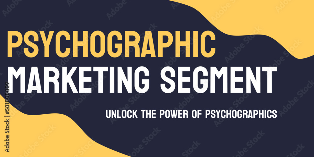 Psychographic Marketing Segment - Grouping consumers by personality ...