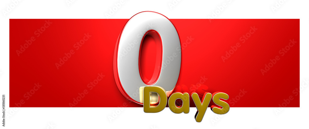 Number 0 Days over a red text box 3D illustration. Advertising signs ...