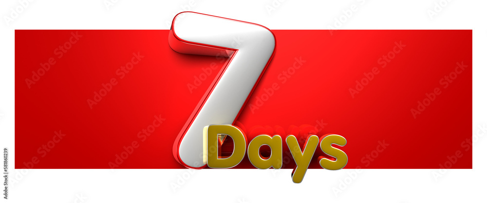 Number 7 Days over a red text box 3D illustration. Advertising signs ...