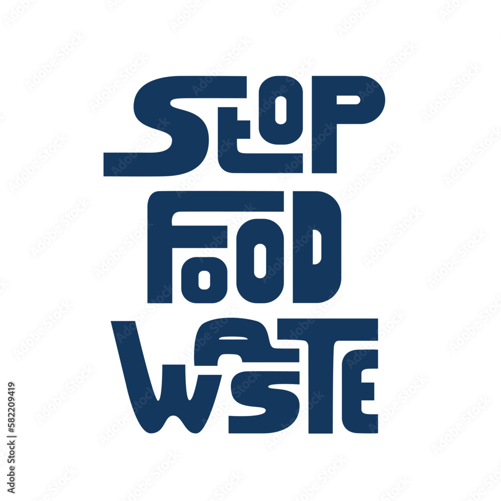Monochrome lettering stop food waste on white background, doodle poster ...