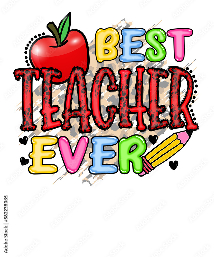 Best Teacher Ever Sublimation, Teachers' Day Sublimation, Teachers' Day ...