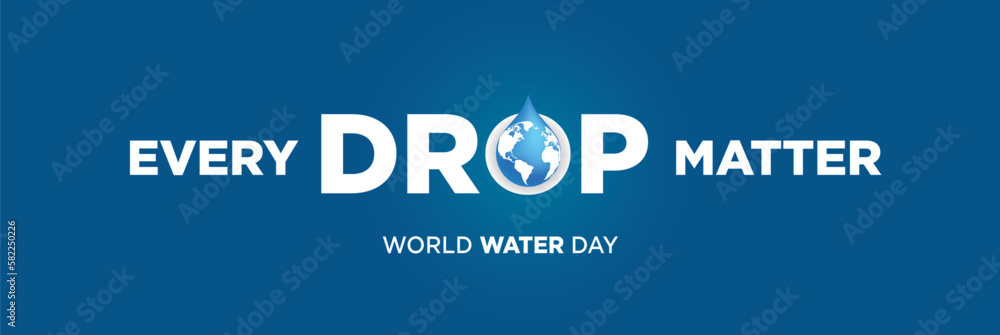 World Water Day Concept vector. Every Drop Matters. Saving water and ...