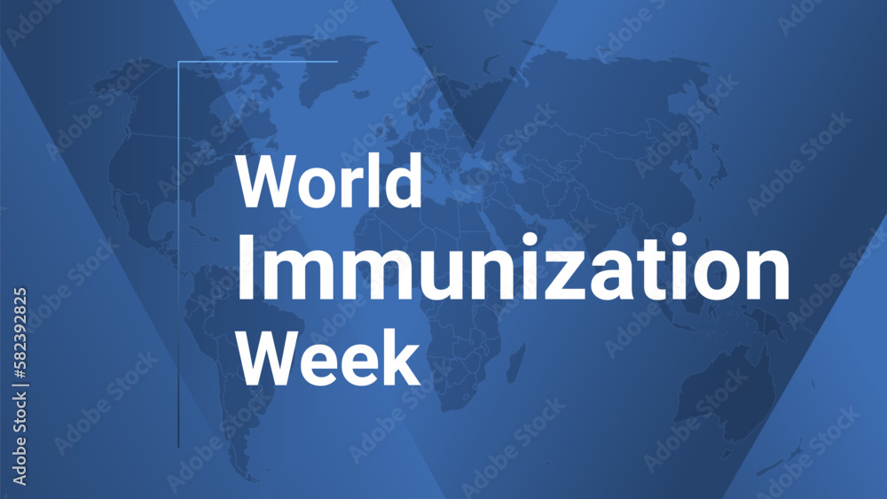 World Immunization Week holiday card. Poster with earth map, blue ...