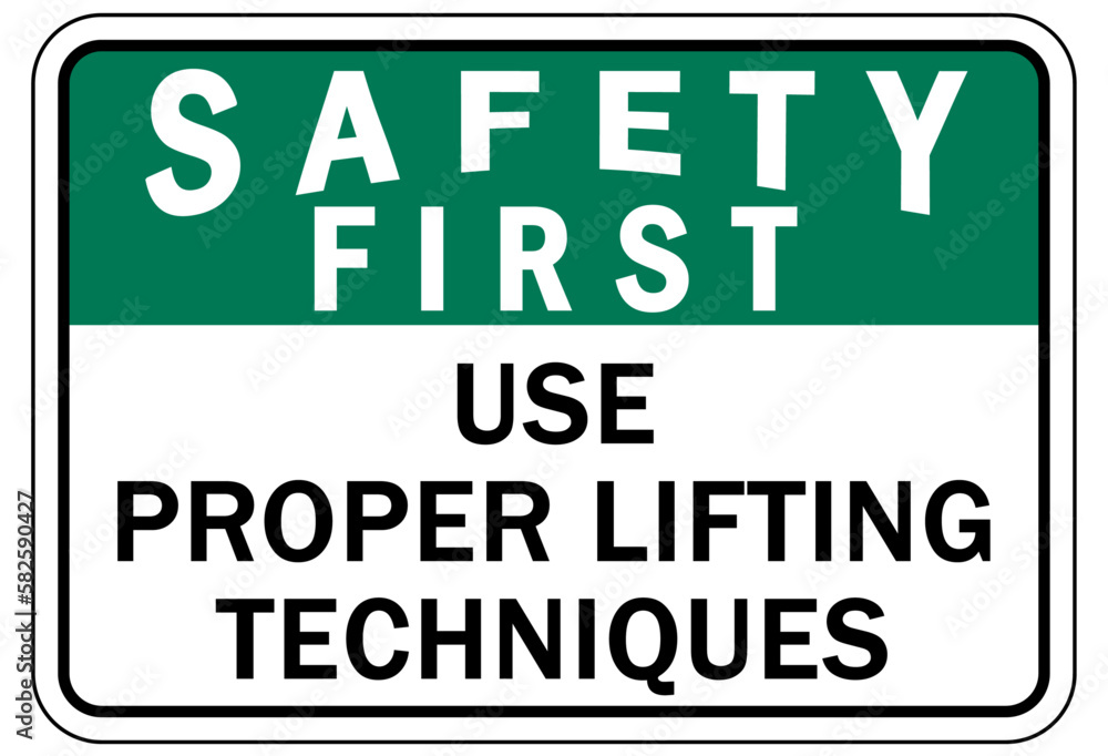 Lifting instruction sign and labels use proper lifting techniques Stock ...
