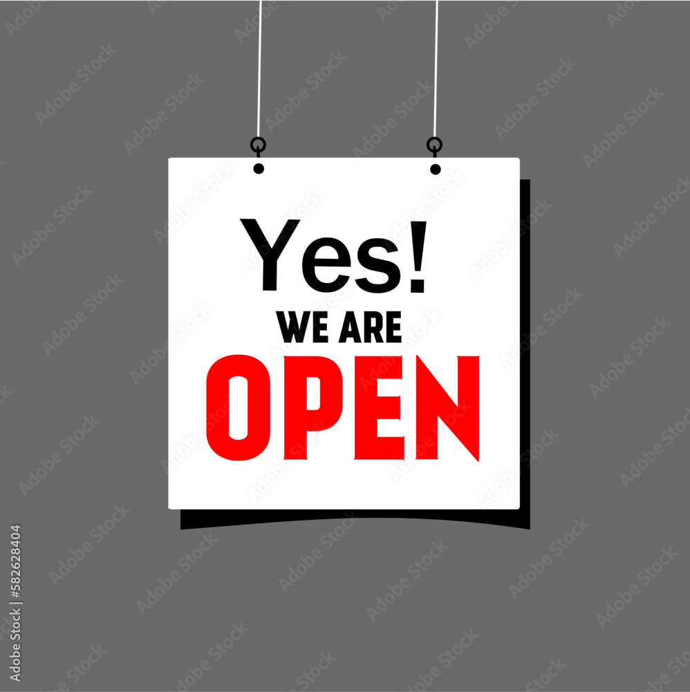Yes We're Open. Sign. Open Signs. Hanging poster banner design. Vector illustration. Stock ...