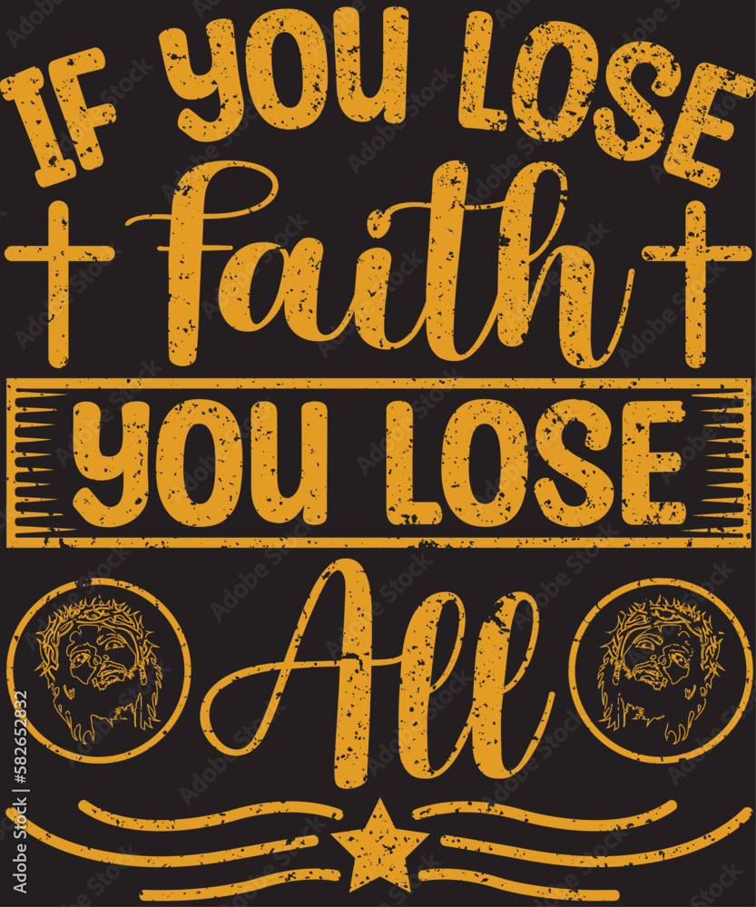 Vetor de If you lose faith you lose all, Faith Svg, Jesus Svg ...