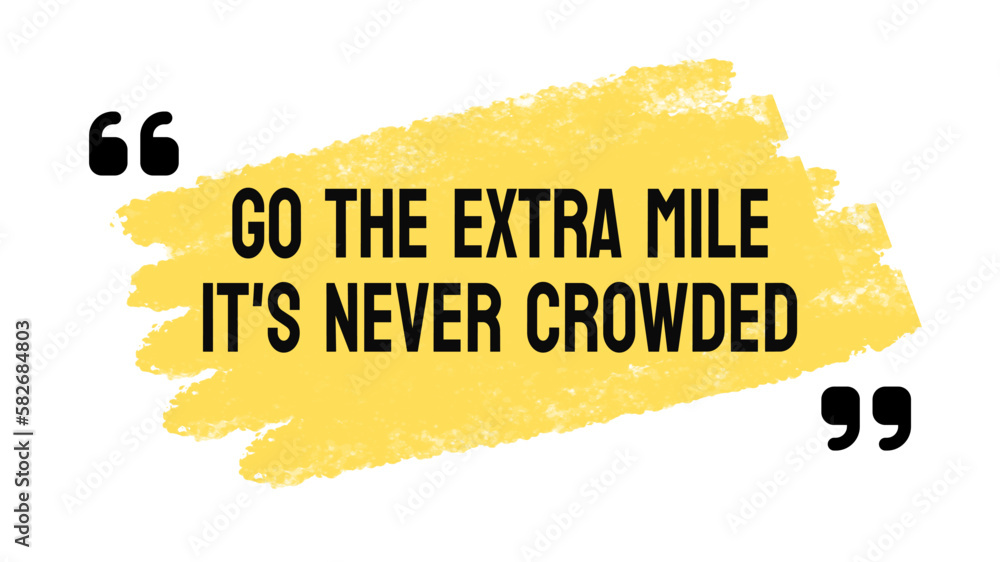 Go The Extra Mile It's Never Crowded: Encouragement to put in extra ...