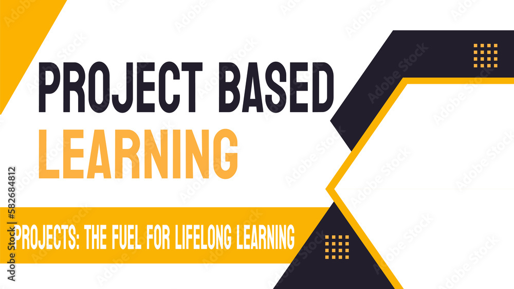 Project Based Learning: Teaching method where students learn by ...