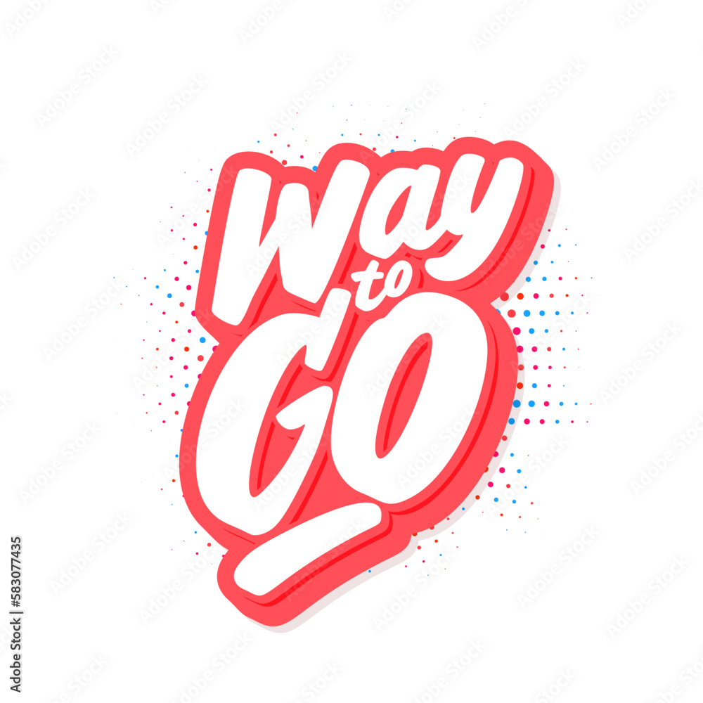 Way to go. Vector handwritten lettering. Stock Vector | Adobe Stock