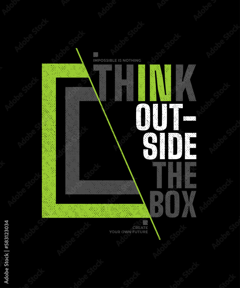 Think outside the box, modern and stylish motivational quotes ...