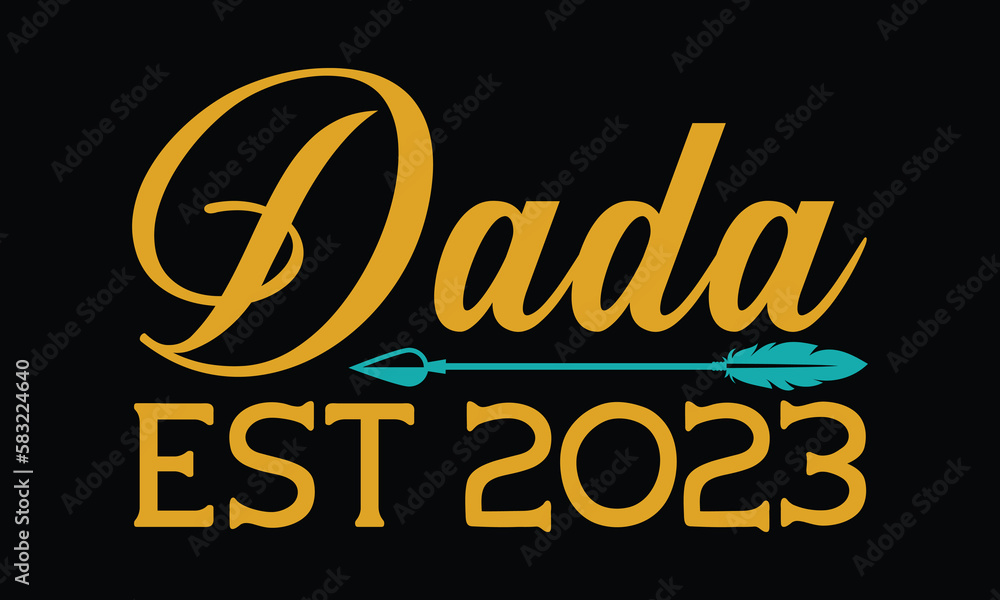 Dada est 2023 - father's day Svg typography t-shirt design, svg Files ...