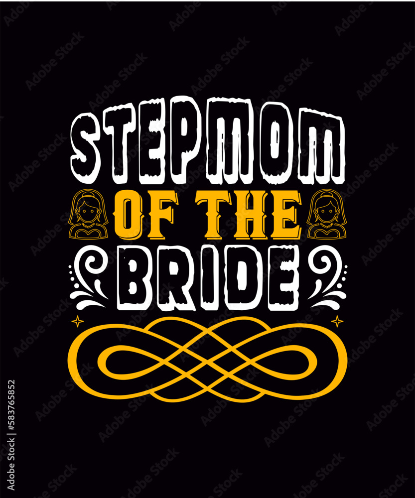 Stepmom Of The Bride T Shirt Wedding Svg Bundle Bride And Groom Svg
