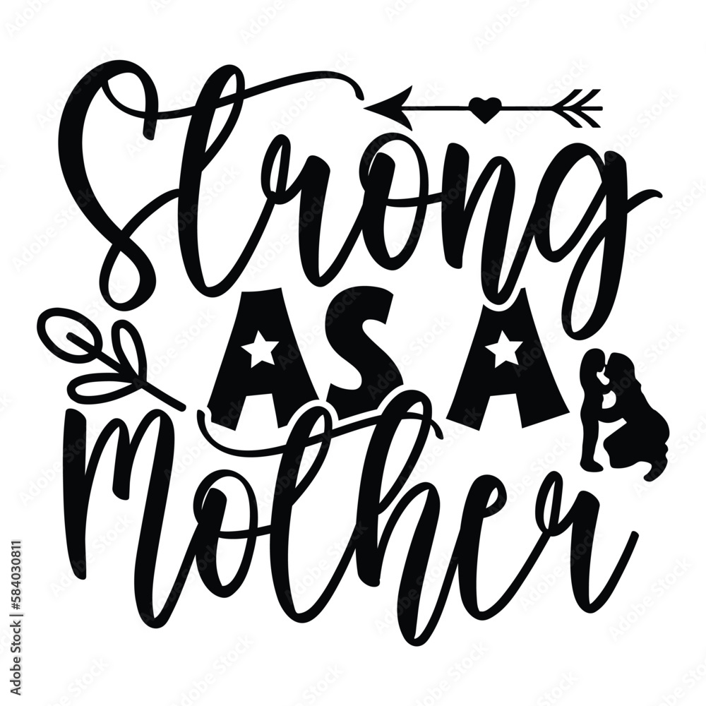Vecteur Stock Strong as a mother, Mother's day shirt print template ...