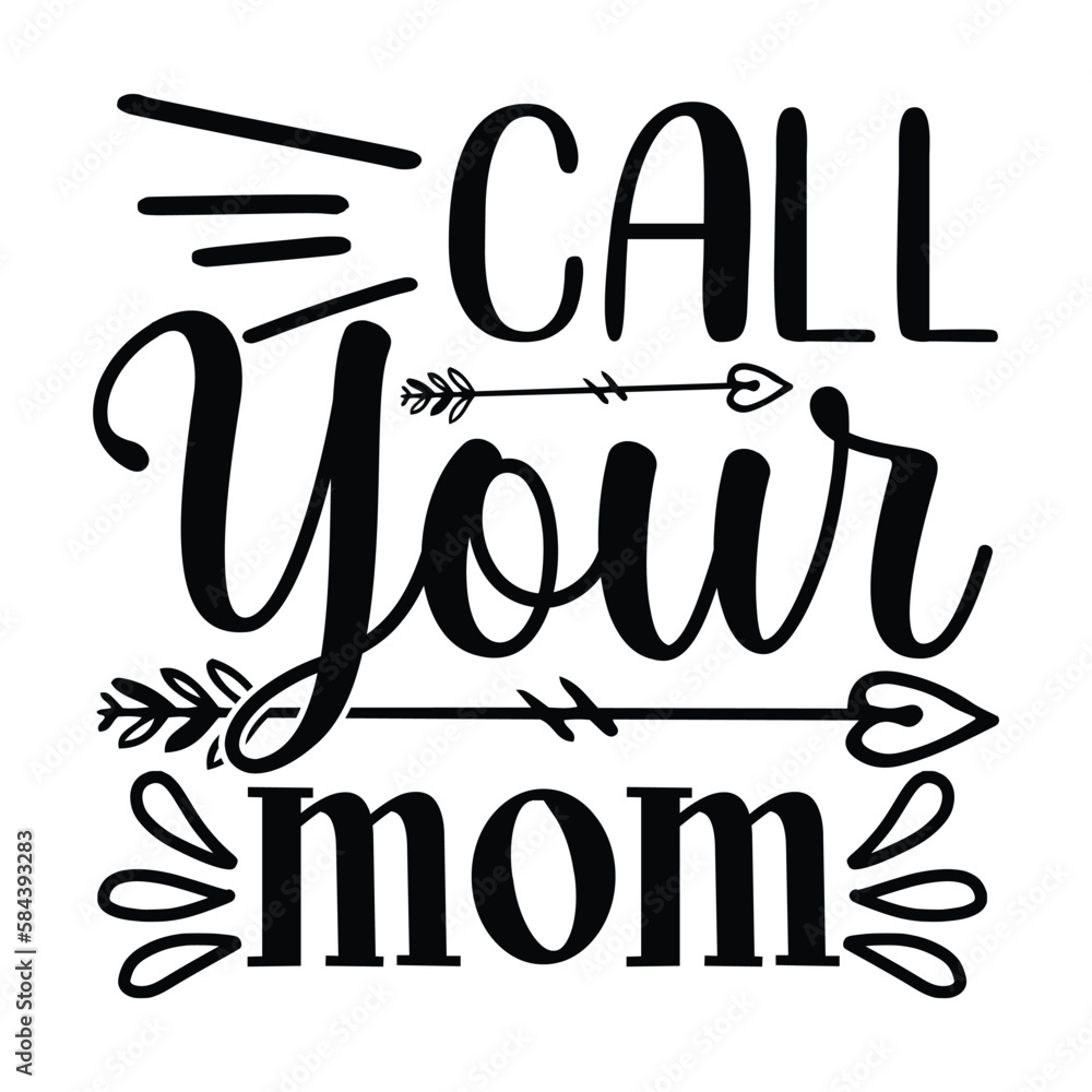 Vetor De Call Your Mom Mothers Day T Shirt Design Hand Drawn