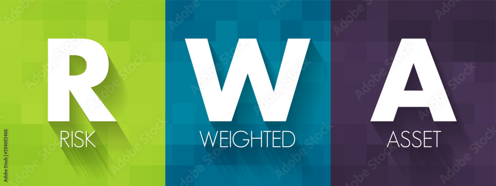 RWA Risk Weighted Asset - bank's assets or off-balance-sheet exposures ...