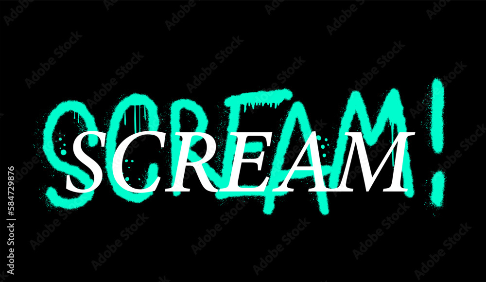 Graffiti grunge urban street art. Scream. Punk retro style slogan ...