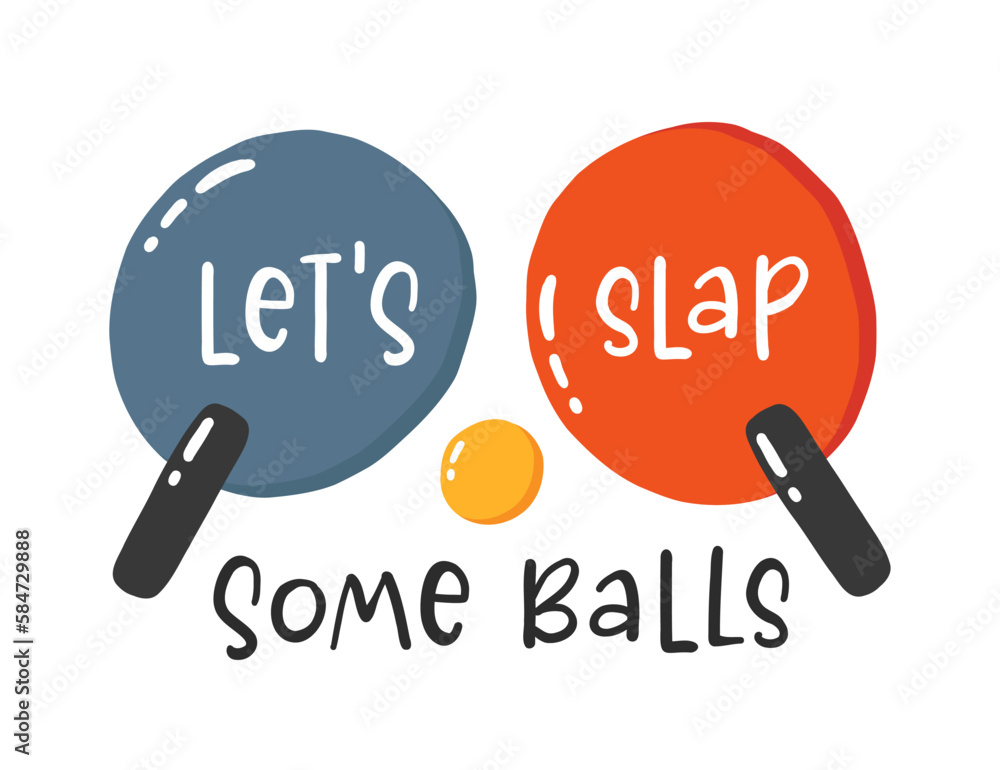 Ping pong slogan. Hand drawn illustration with typography. Racket ...