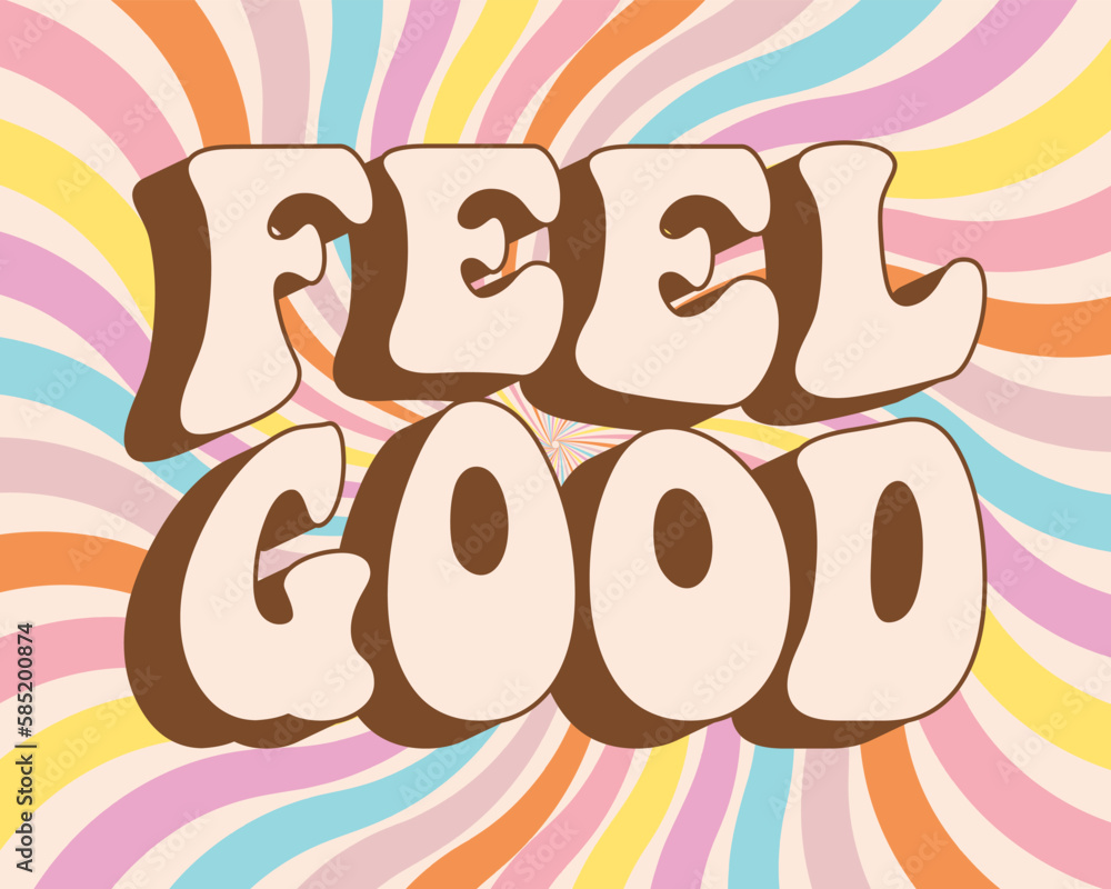 Lettering Feel good on rainbow retro background. Hand drawn ...