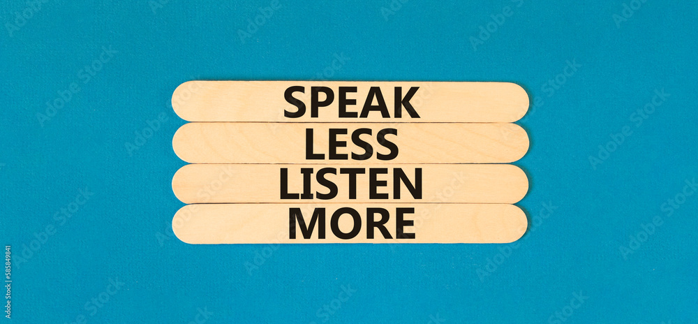 Speak less listen more symbol. Concept words Speak less listen more on ...