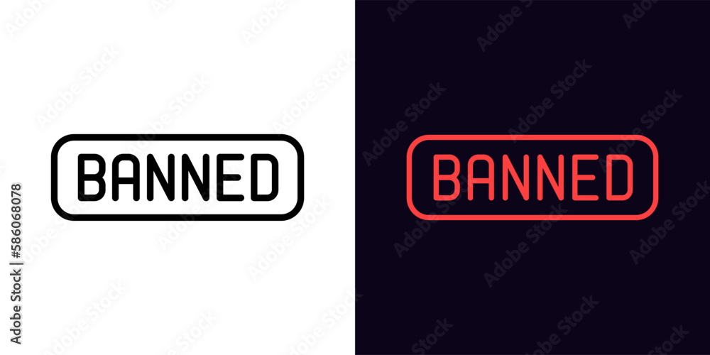 Outline Banned icon, with editable stroke. Text Banned, ban and ...