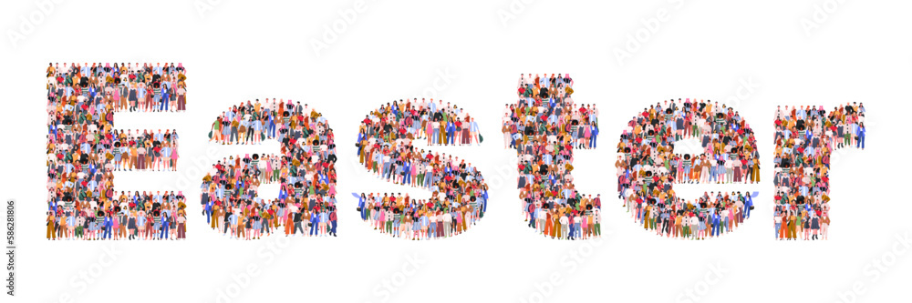 Large group of people in form of Easter word. A crowd of male and ...