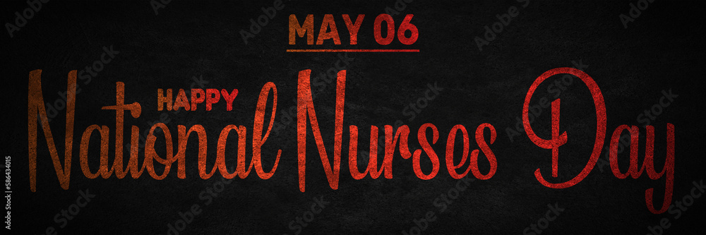 Happy National Nurses Day, May 06. Calendar of May Text Effect, design ...