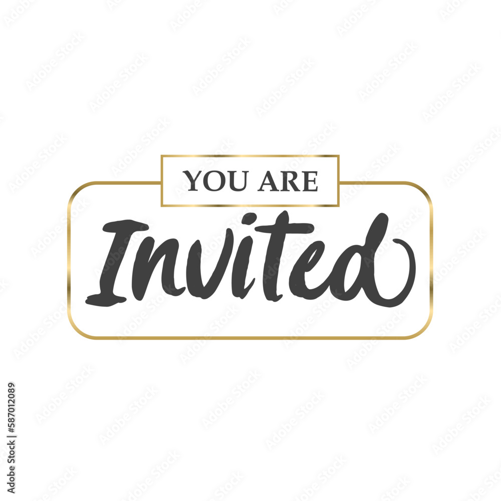 You're invited. Calligraphy text with elegant golden frame. Hand drawn ...