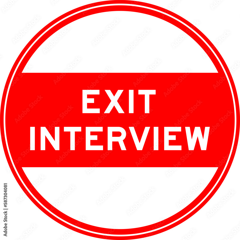 Red color round seal sticker in word exit interview on white background ...