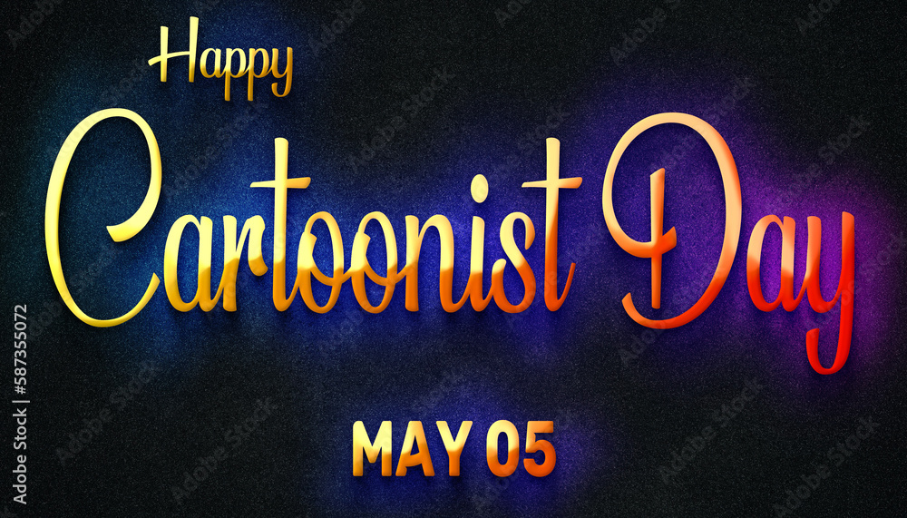 Happy Cartoonist Day, May 05. Calendar of May Neon Text Effect, design ...