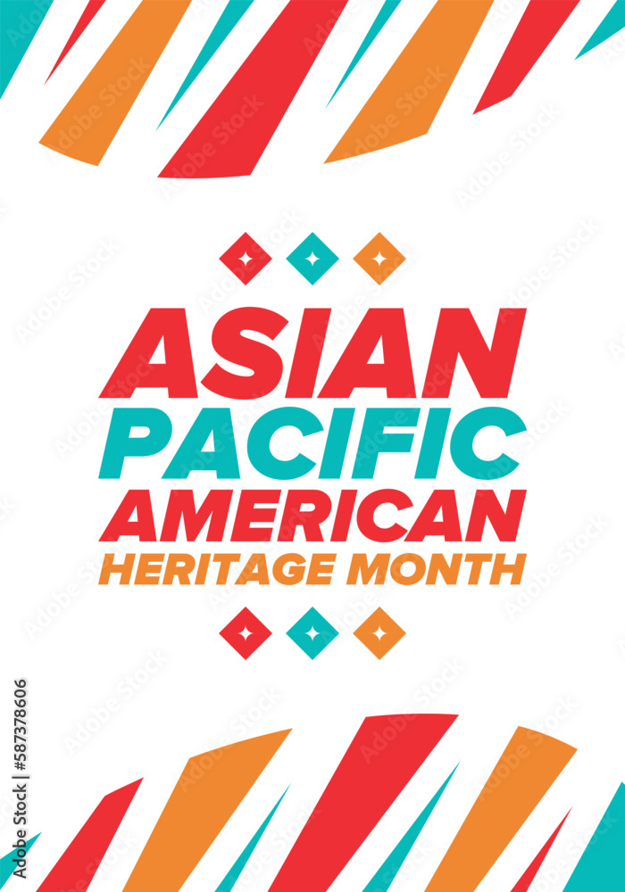 Asian Pacific American Heritage Month. Celebrated in May. It celebrates ...