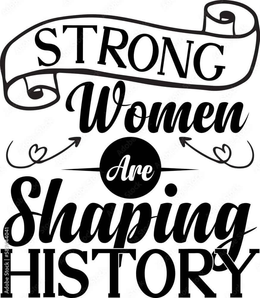 Strong women saying. Woman motivational slogan.Woman t-shirt design ...