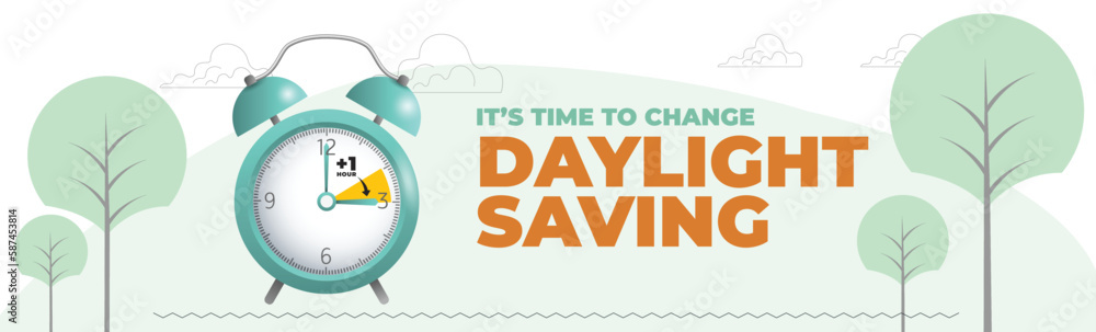 its time to change daylight saving (change your clock spring forward ...