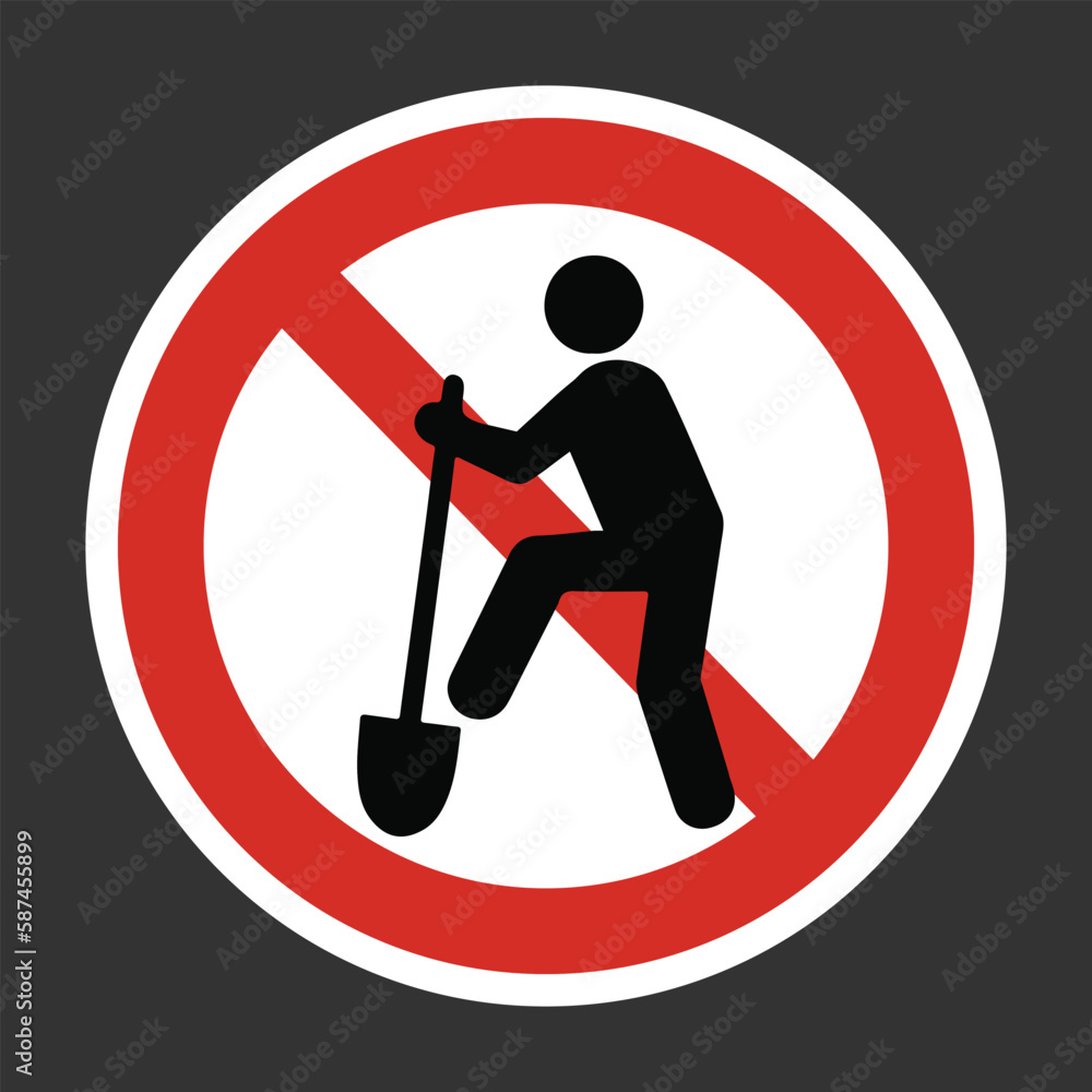 No Digging Symbol Vector Sticker. Isolated ISO No Digging Sticker Label ...