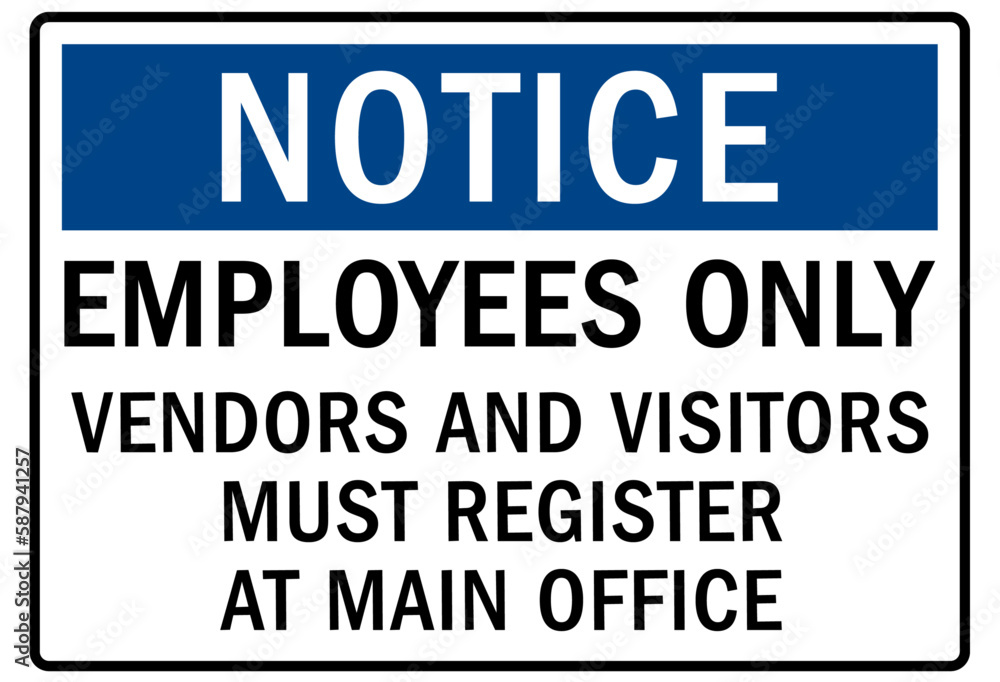Employee entrance only warning sign and labels vendor and visitors must ...