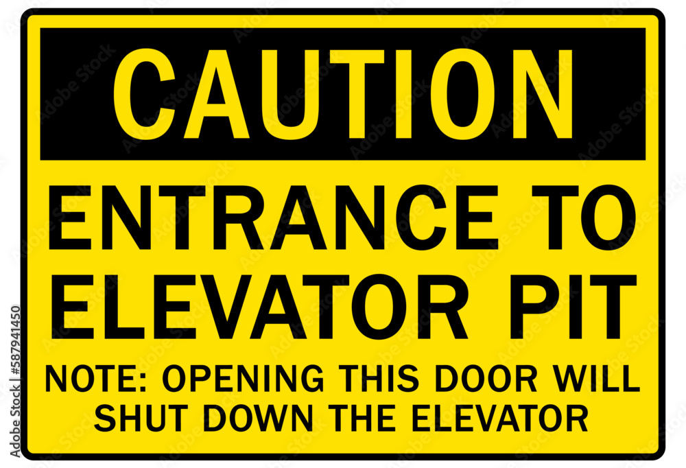 Elevator safety sign and labels entrance to elevator pit. Note: opening ...