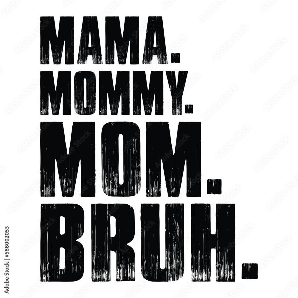 Vecteur Stock Mama Mommy Mom Bruh T Shirt Design Mommy Svg Funny Mom