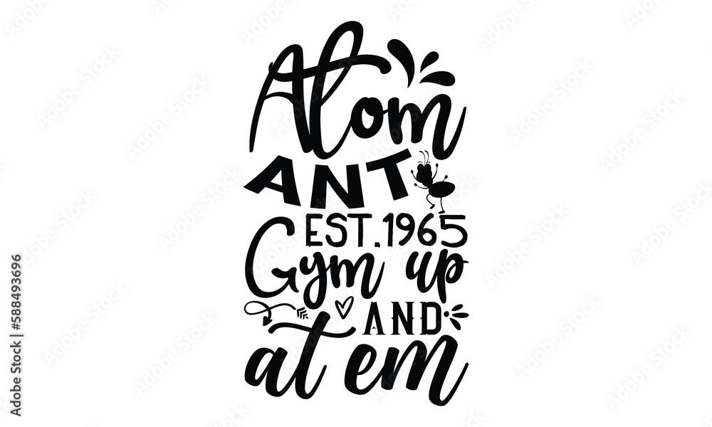 atom ant est gym up and at em-ant T shirt Design, Proitn Ready Templae ...