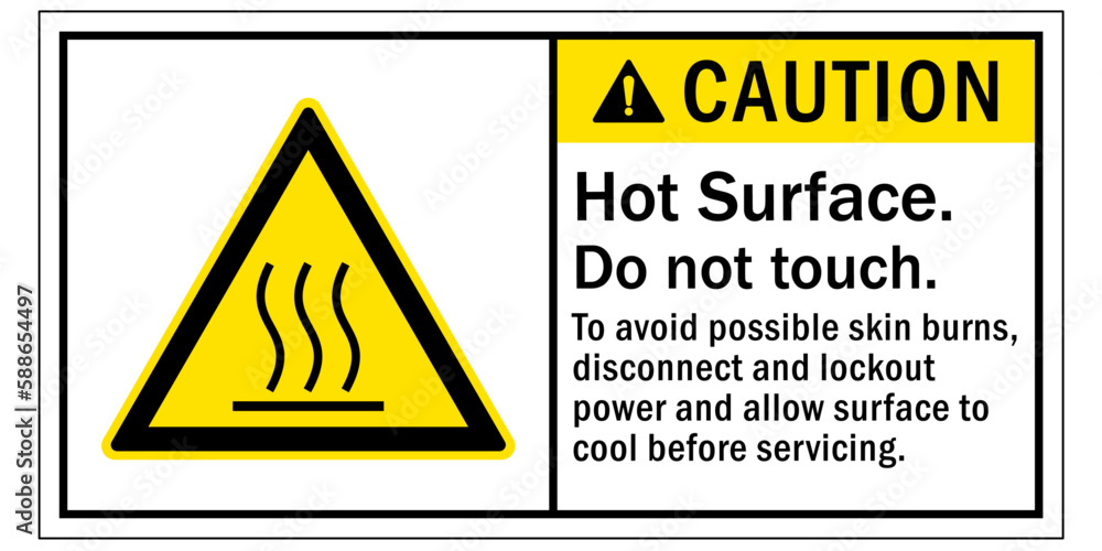 Hot warning sign and labels hot surface. Do not touch. To avoid ...