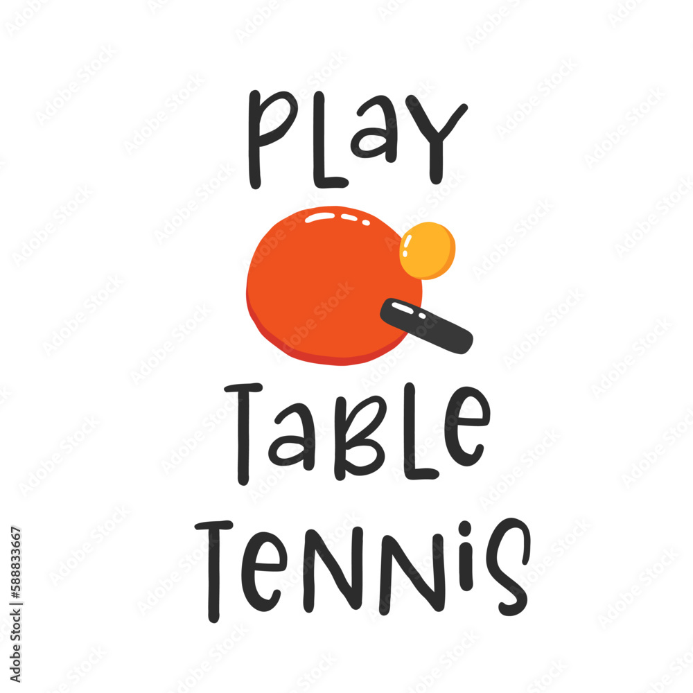 Ping pong slogan. Hand drawn illustration with typography. Racket ...