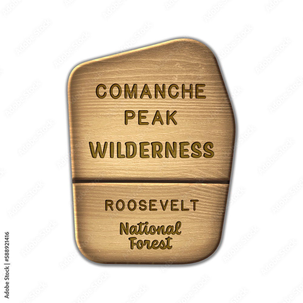 Comanche Peak National Wilderness, Roosevelt National Forest wood sign ...
